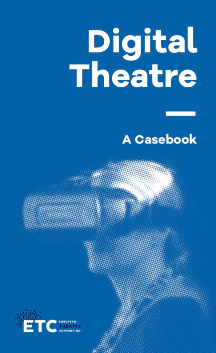 Digital Theatre: A Casebook / Drama Goes Digital vs Theatre Invades ...